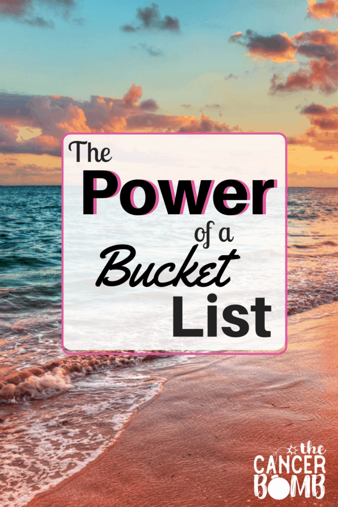 Why Families With Cancer Need an Epic Bucket List.