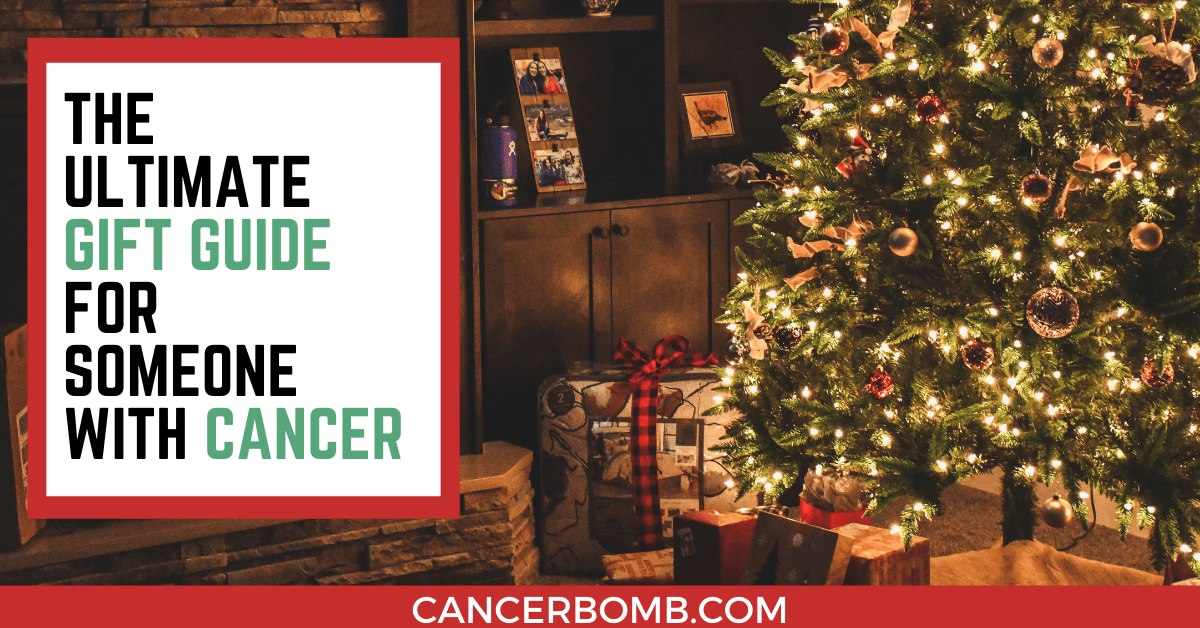The Best Christmas Gifts for Cancer Patients.