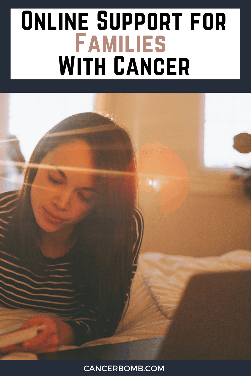 How to Find Online Support for Families With Cancer.