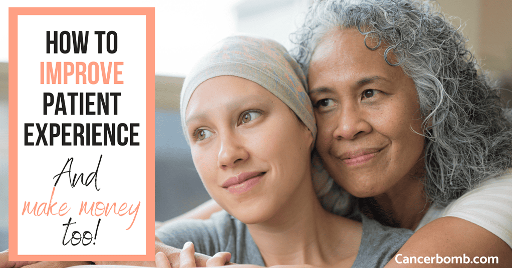 How to Improve Patient Experience and Make Money Too!